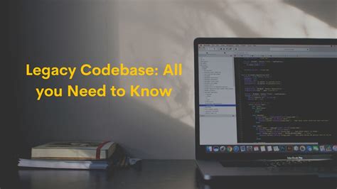 legacy codebase all you need to know hackernoon
