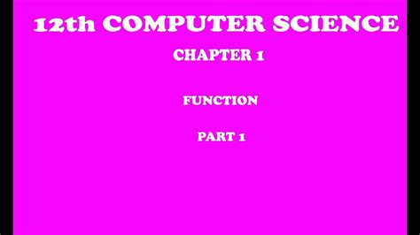 12th Computer Science Chapter 1 Part 1 Function Youtube