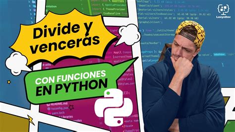 Divide Y Venceras Aprende A Usar Las Funciones En Python Youtube