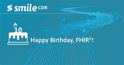 Smile Cdr Inc On Linkedin Happybirthday Fhir