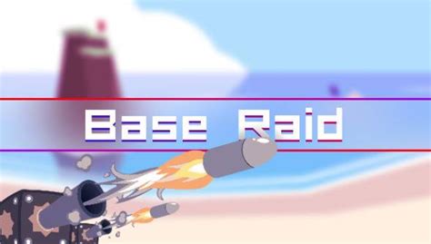 Base Raid At The Best Price Base Raid At The Best Price