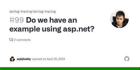 Do We Have An Example Using Asp Net Issue Serilog Tracing Serilog Tracing Github