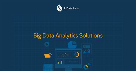 Big Data Analytics Solutions Services InData Labs