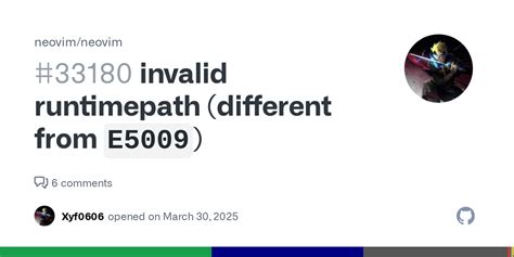 Invalid Runtimepath Different From `e5009` · Issue 33180 · Neovim