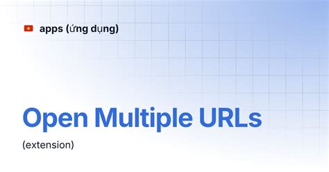 Open Multiple Urls Apps ứng Dụng