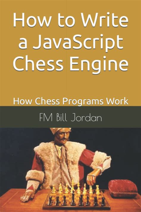 Amazon How To Write A Javascript Chess Engine How Chess Programs