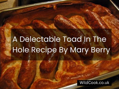 A Delectable Toad In The Hole Recipe By Mary Berry Uk