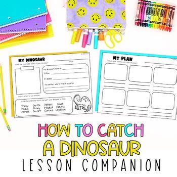 How To Catch A Dinosaur Creative Writing Prompts Dinosaur Activities Theme