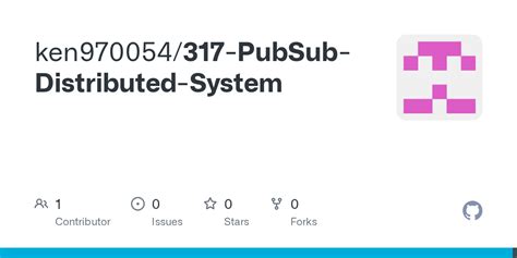 Github Ken970054317 Pubsub Distributed System