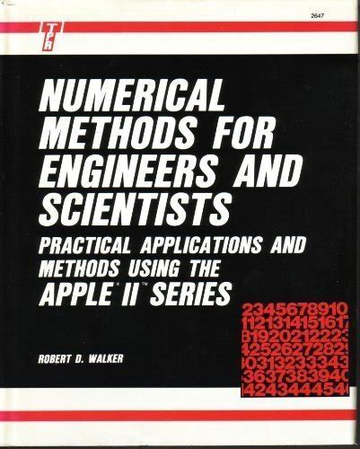 Numerical Methods For Engineers And Scientists Practical Methods For Using The Apple Ii Series
