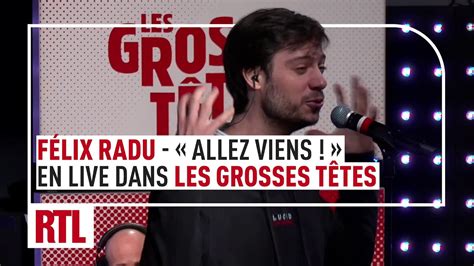 Félix Radu Allez Viens Live Dans Les Grosses Têtes Youtube
