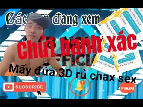 Vlog Ch I Nh Ng A Nh N Tin R Ch T Sex Khoe H Ng Th Nh Ch I Youtube