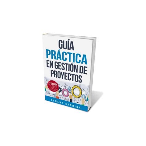 Guía Práctica En Gestión De Proyectos Soluciones Erp 365