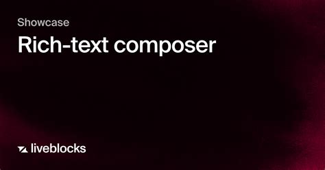 Rich Text Composer Showcase