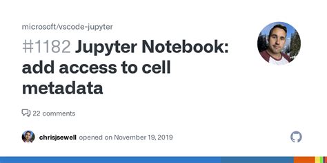 Jupyter Notebook Add Access To Cell Metadata · Issue 1182 · Microsoft