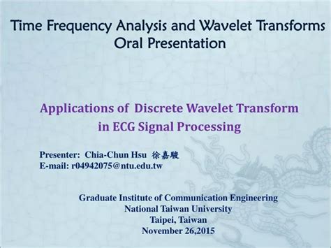 Ppt Time Frequency Analysis And Wavelet Transforms Oral Presentation