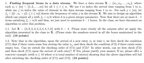 Solved 1 Finding Frequent Items In A Data Stream We Have A