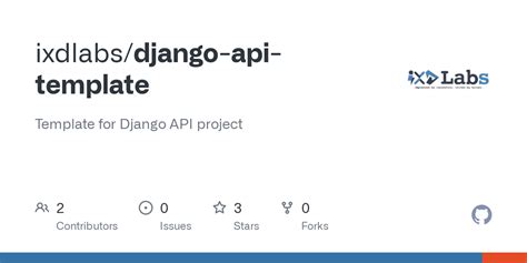 Github Ixdlabsdjango Api Template Template For Django Api Project