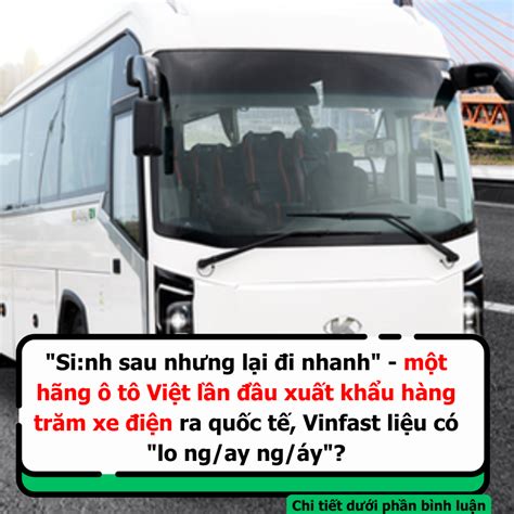 Si Nh Sau Nh Ng L I I Nhanh M T H Ng T Vi T L N U Xu T Kh U H Ng Tr M Xe I N Ra Qu C