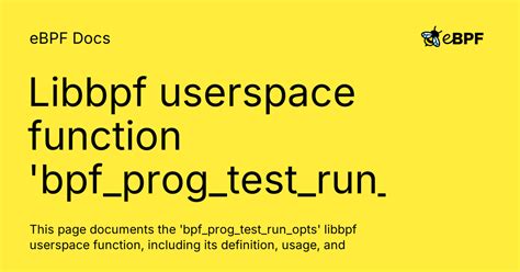 Libbpf Userspace Function Bpfprogtestrunopts Ebpf Docs