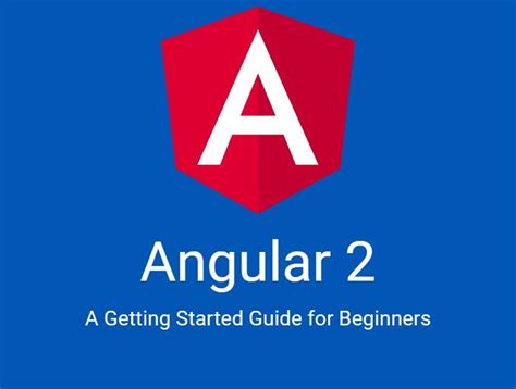 angular 2 a getting started guide for beginners r angular2
