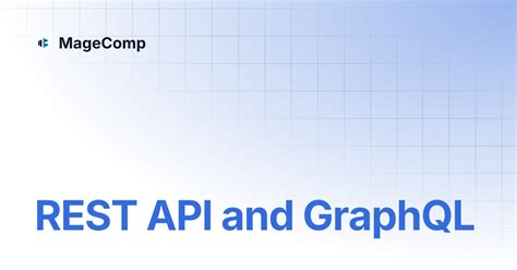 REST API And GraphQL MageComp