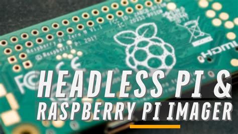Raspberry Pi Imager And Setting Up A Headless Pi YouTube