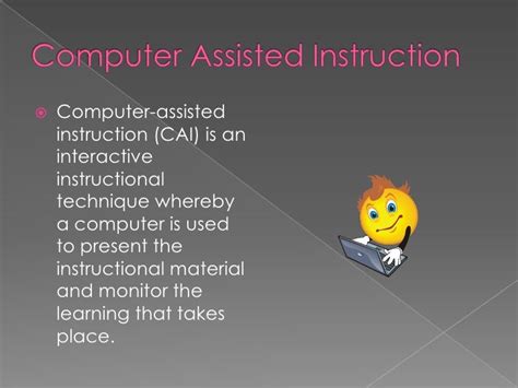Computer Assisted Instruction