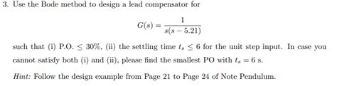 Solved Use The Bode Method To Design A Lead Compensator