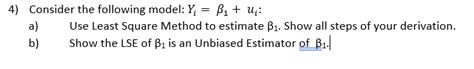 Solved Consider The Following Model Yiβ1ui ﻿aβ1 ﻿show