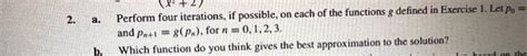Solved 2 A Perform Four Iterations If Possible On Each