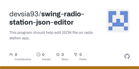 Github Devsia93swing Radio Station Json Editor This Program Should