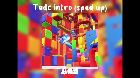 Tadc Intro Sped Up Youtube