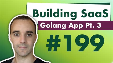 Golang Middleware And Dbs Building Saas 199 · Matt Layman
