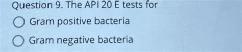 Solved Question 9 ﻿the Api 20 ﻿e Tests For ﻿gram Positive