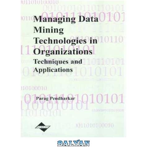 خرید و قیمت دانلود کتاب Managing Data Mining Technologies In Organizations Techniques And