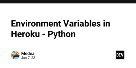 Environment Variables In Heroku Python Dev Community