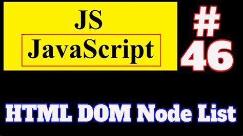 46 Javascript Tutorial In Hindi Html Dom Node List Youtube