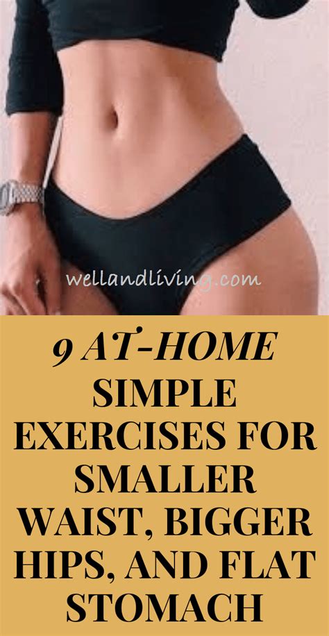 Best Exercises For Smaller Waist Bigger Hips And Flat Stomach Well And Living Small