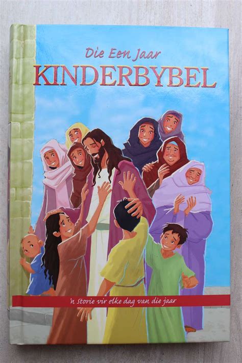 Afrikaans Non Fiction Die Een Jaar Kinderbybel N Storie Vir Elke