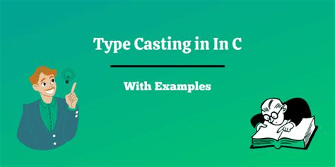 Type Casting In C And Types Of Types Casting With Examples