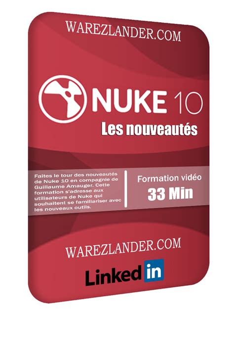 linkedin nuke 10 les nouveautés warezlander