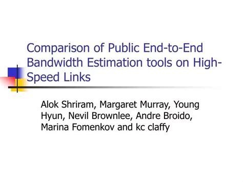 Ppt Comparison Of Public End To End Bandwidth Estimation Tools On High Speed Links Powerpoint