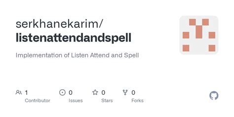 Github Serkhanekarimlistenattendandspell Implementation Of Listen