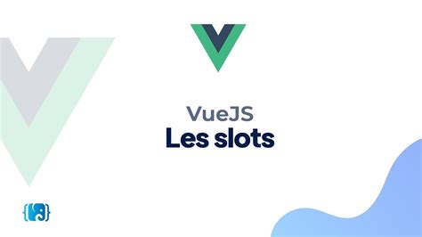 Vuejs Avancé Les Slots Youtube