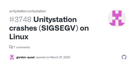 Unitystation Crashes Sigsegv On Linux · Issue 3748 · Unitystationunitystation · Github