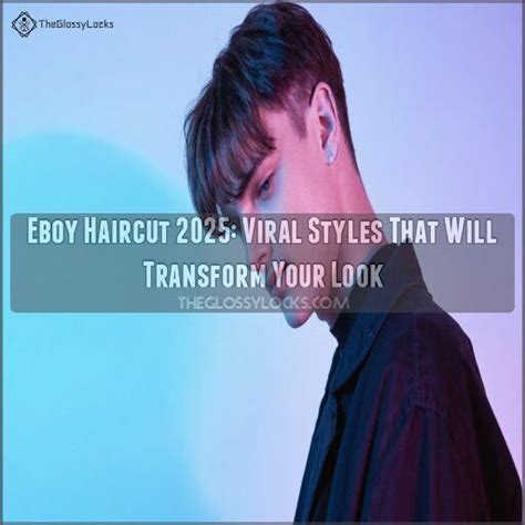 Eboy Haircut 2025 Viral Styles That Will Transform Your Look