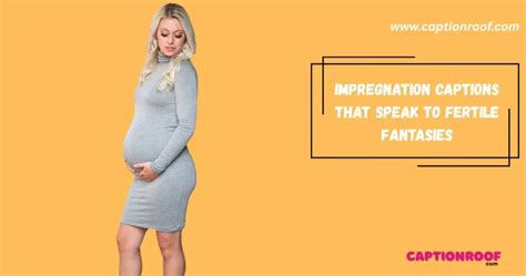 455 Best Impregnation Captions To Grab Attention Fast 2026