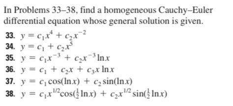 In Problems 33 38 ﻿find A Homogeneous Cauchy Euler