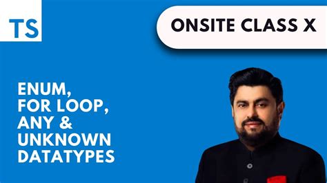 10 Enum For Loop Unknown And Any Datatypes Ts Course Giaic Code